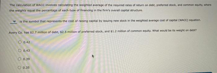 Solved The calculation of WACC involves calculating the | Chegg.com