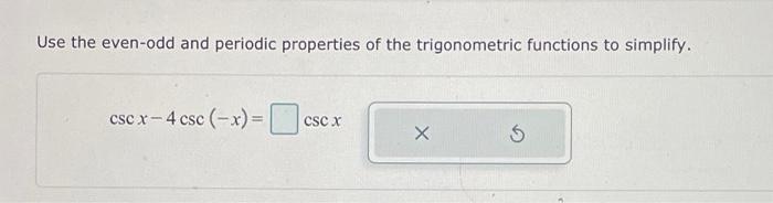 Solved Use the even-odd and periodic properties of the | Chegg.com