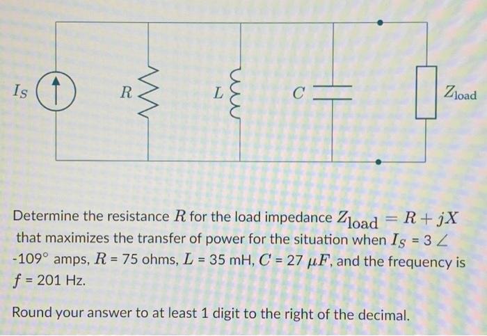 Solved Determine the resistance R for the load impedance | Chegg.com