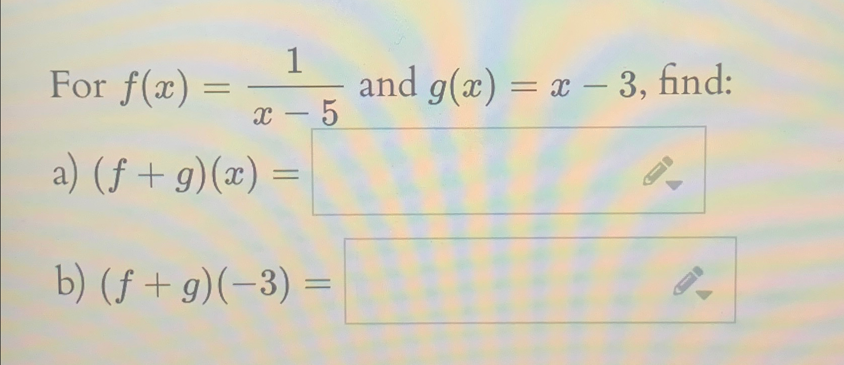 For f(x)=1x-5 ﻿and g(x)=x-3, | Chegg.com
