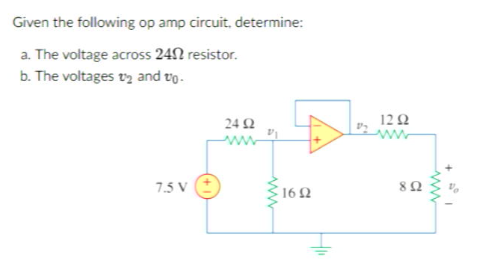 Solved Given the following op amp circuit, determine:a. ﻿The | Chegg.com