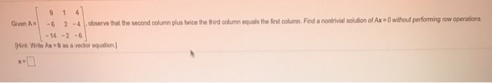 Solved Given A ,observe that the second column plus twice | Chegg.com