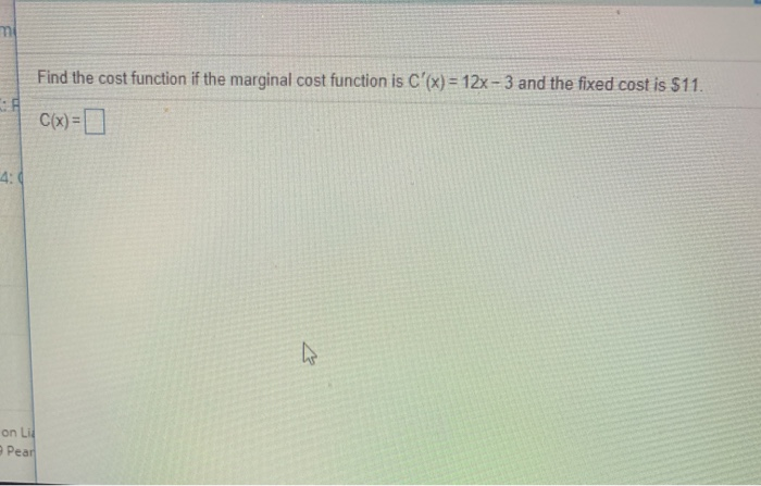 Solved Find The Cost Function If The Marginal Cost Function