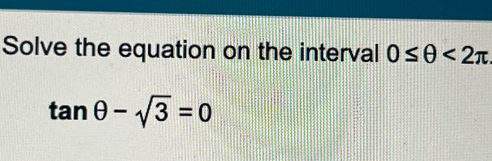 Solved Solve the equation on the interval 0≤θ