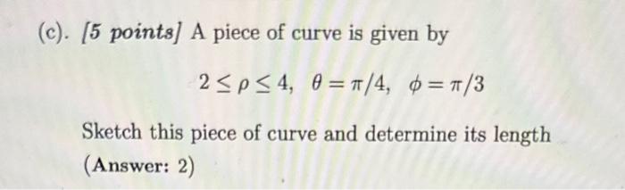 Solved (3). [15 points ] A curve segment is given by | Chegg.com