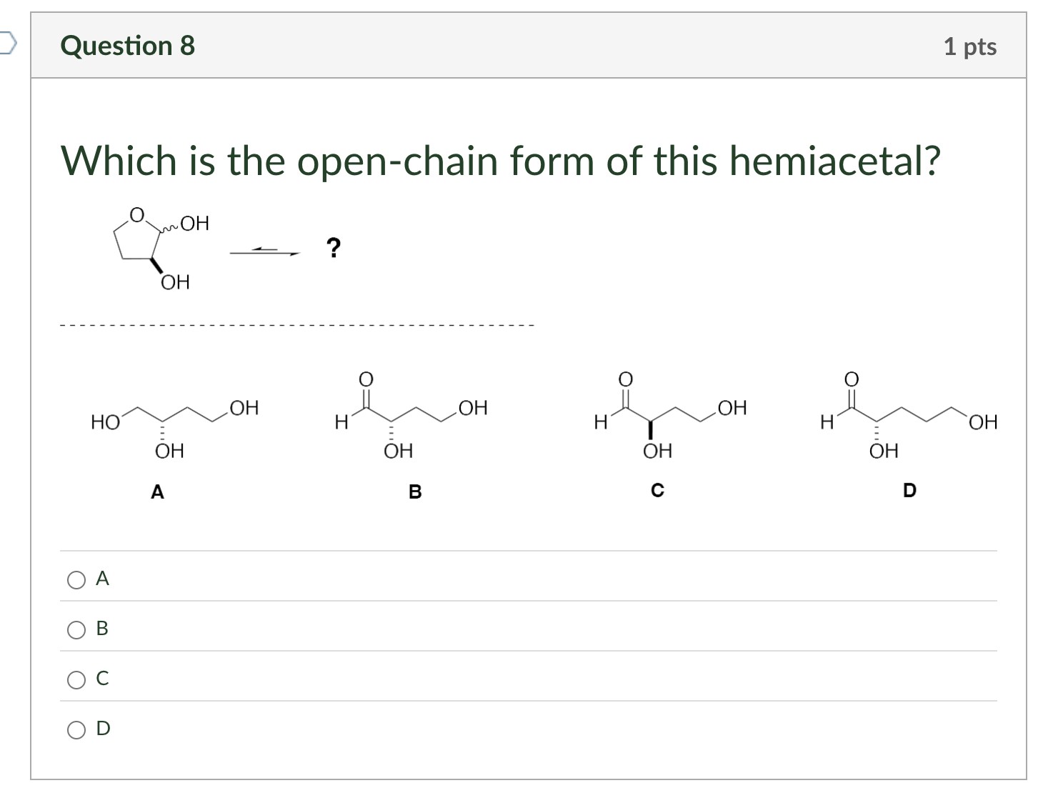 Solved Which is the open-chain form of this hemiacetal?ABCD | Chegg.com