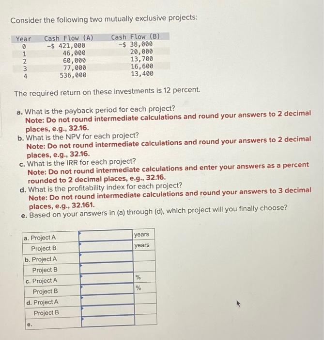 Solved Consider the following two mutually exclusive | Chegg.com