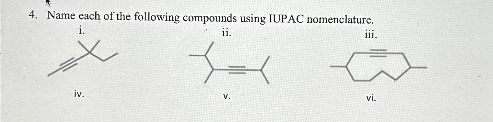 Solved Name each of the following compounds using IUPAC | Chegg.com
