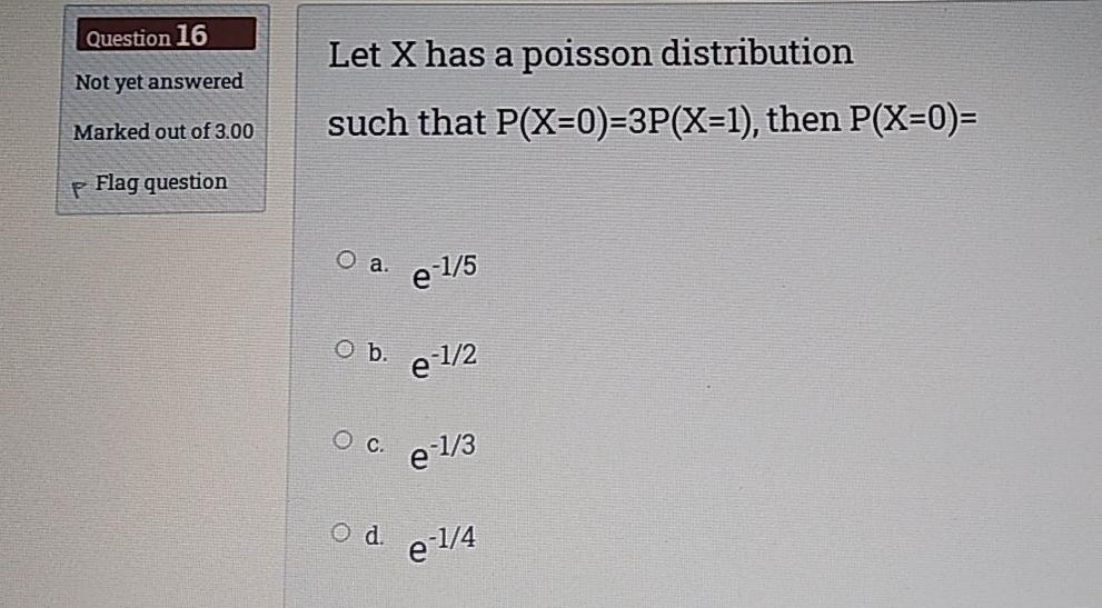 Solved Question 16 Let X has a poisson distribution Not yet | Chegg.com