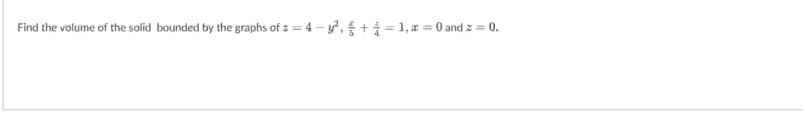 Solved Find the volume of the solid bounded by the graphs of | Chegg.com
