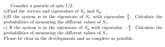 Consider a particle of spin 1/2.a)Find the vectors | Chegg.com