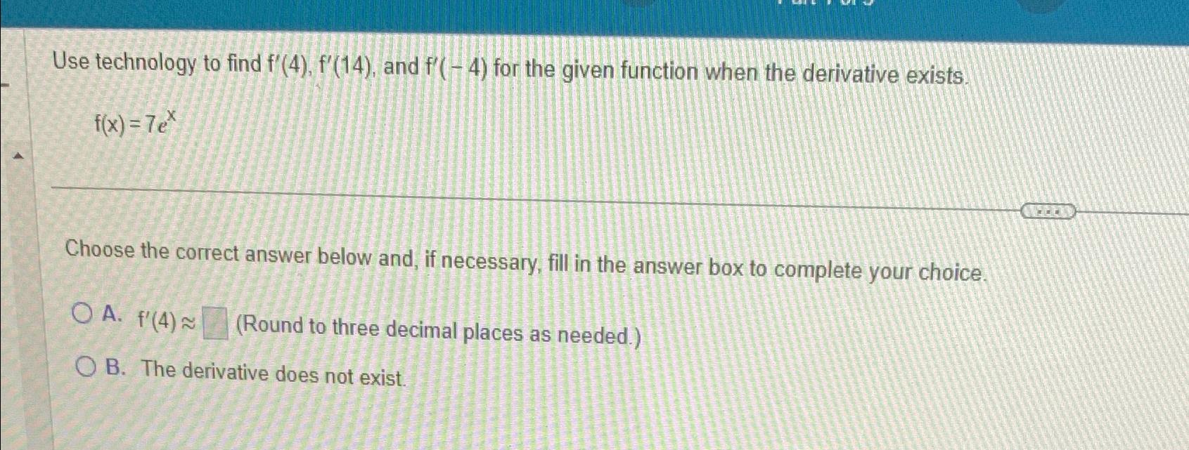 Solved Use technology to find f'(4),f'(14), ﻿and f'(-4) ﻿for | Chegg.com