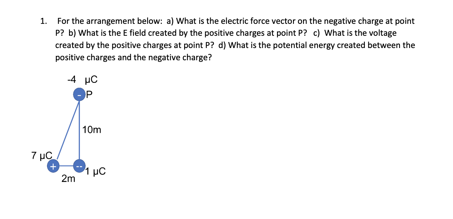 Solved For the arrangement below: a) ﻿What is the electric | Chegg.com