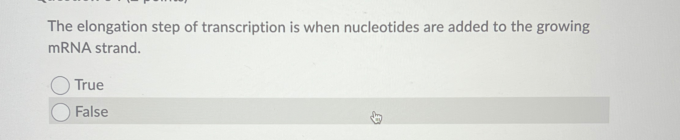 Solved The elongation step of transcription is when | Chegg.com