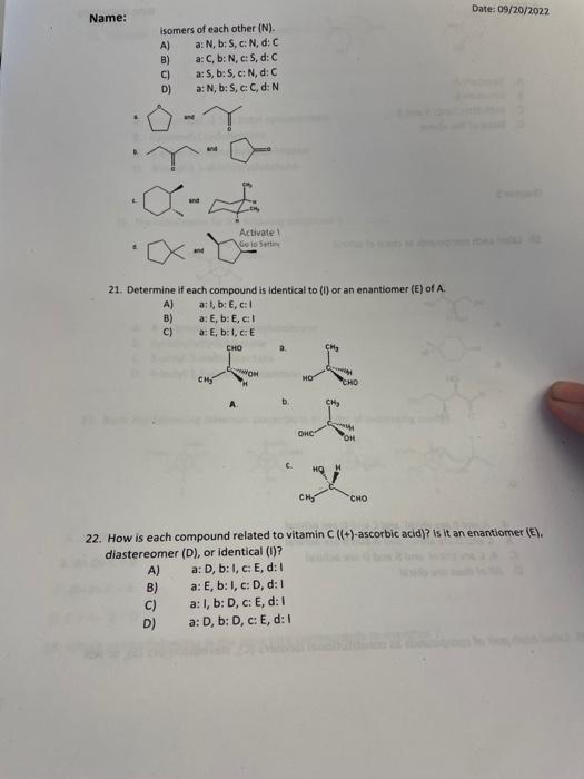 Solved Name: isomers of each other \( (\mathrm{N}) \). A) a: | Chegg.com