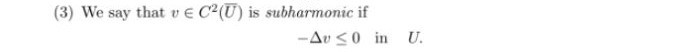 Solved (3) We say that ve C?(U) is subharmonic if -Au So in | Chegg.com