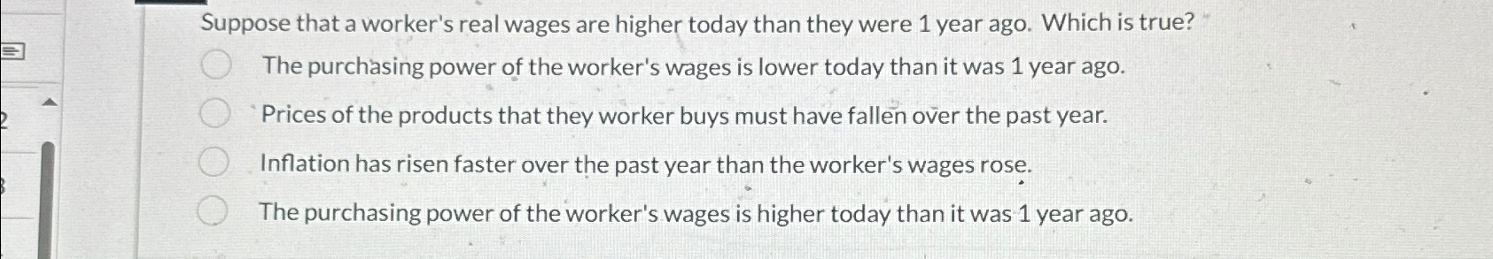 Solved Suppose that a worker's real wages are higher today | Chegg.com
