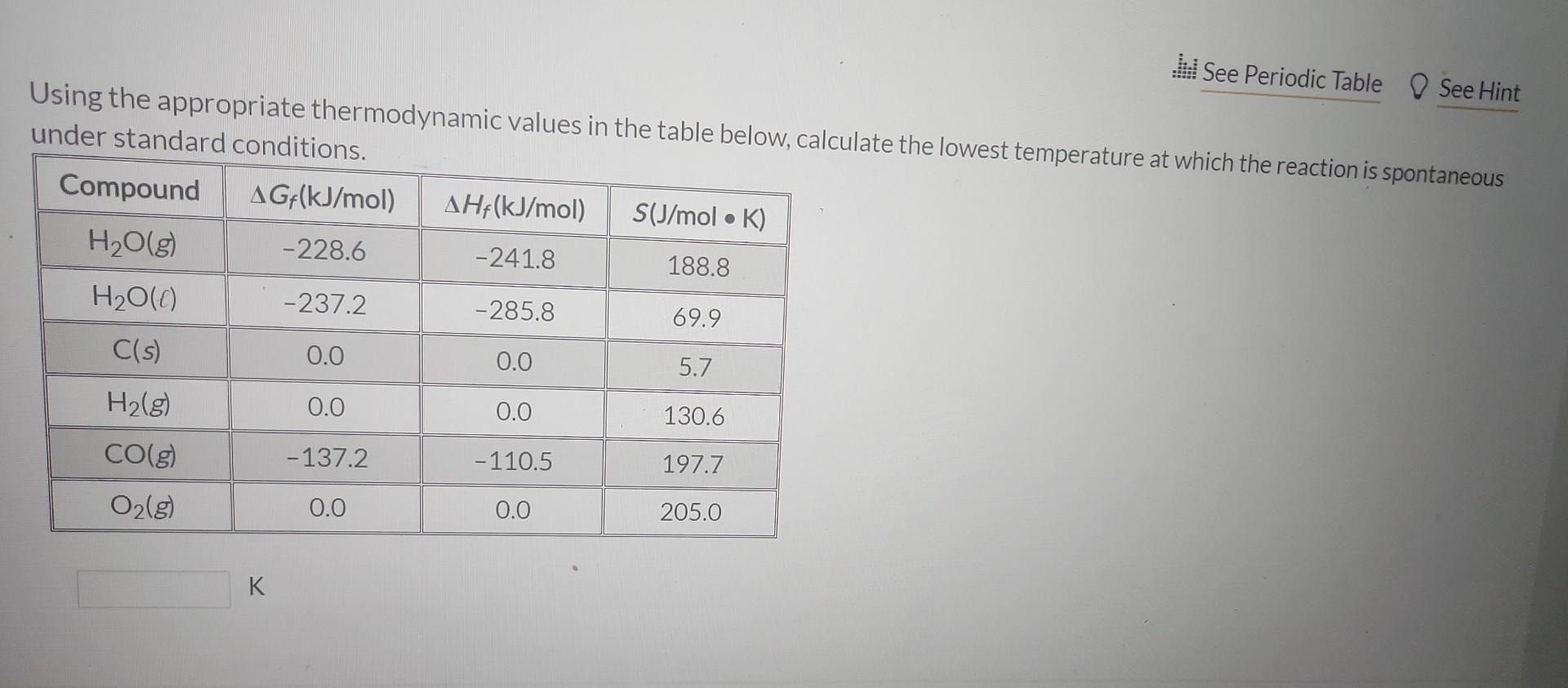 Solved Using the appropriate thermodynamic values in the | Chegg.com
