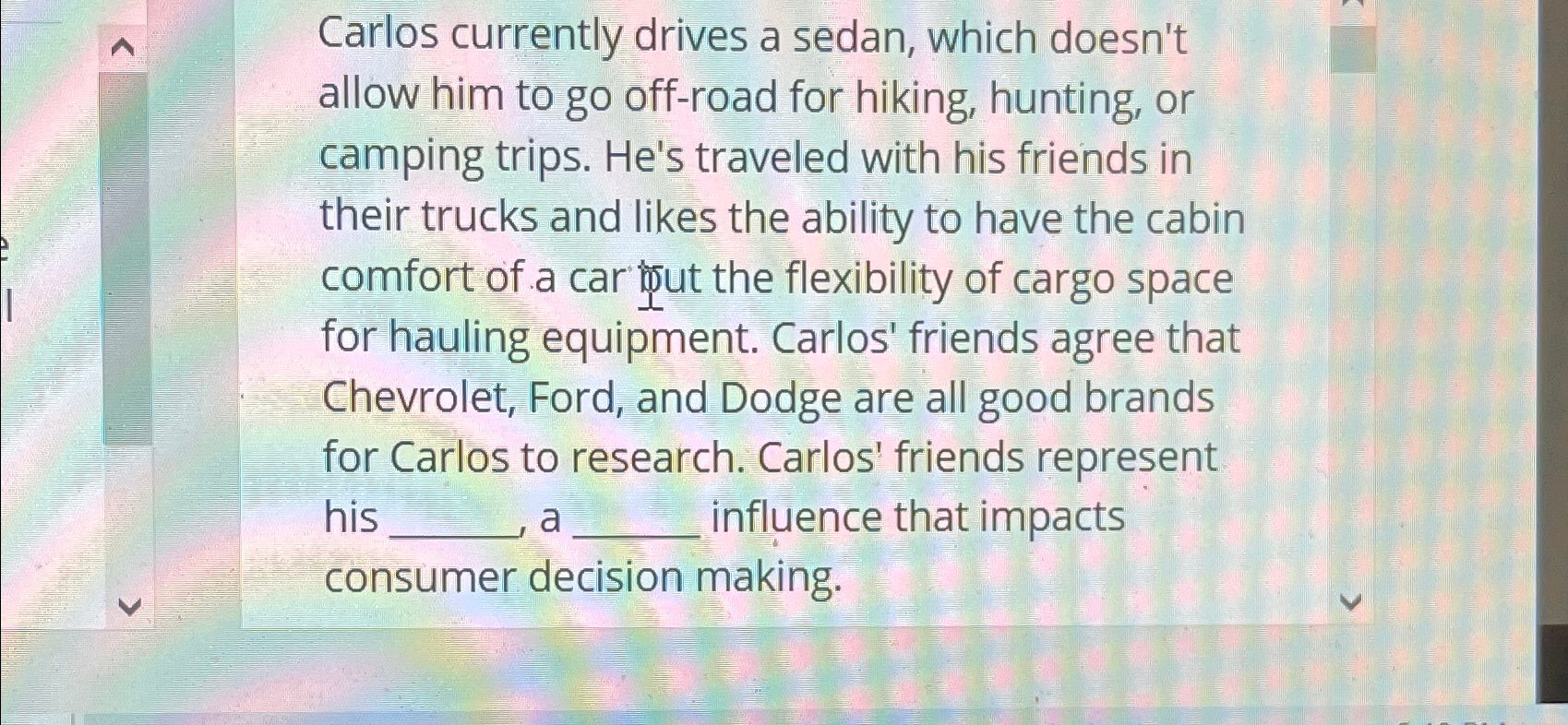 Solved Carlos currently drives a sedan, which doesn't allow | Chegg.com