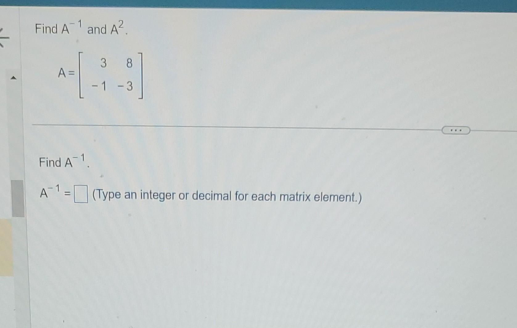 Solved Find the inverse of the given matrix, if it exists. | Chegg.com