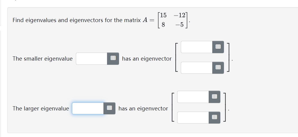 Solved Find eigenvalues and eigenvectors for the matrix | Chegg.com