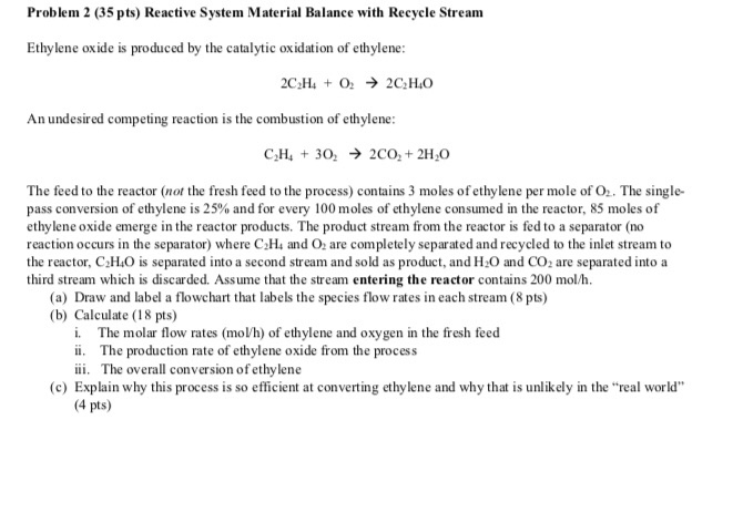 Solved Problem 2 (35 pts) Reactive System Material Balance | Chegg.com Solved Problem 2 (35 pts) Reactive System Material Balance | Chegg.com
