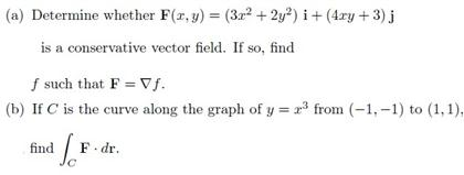 Solved Determine whether F(x. y) = (3x2 + 2y2) i + (4xy + 3) | Chegg.com