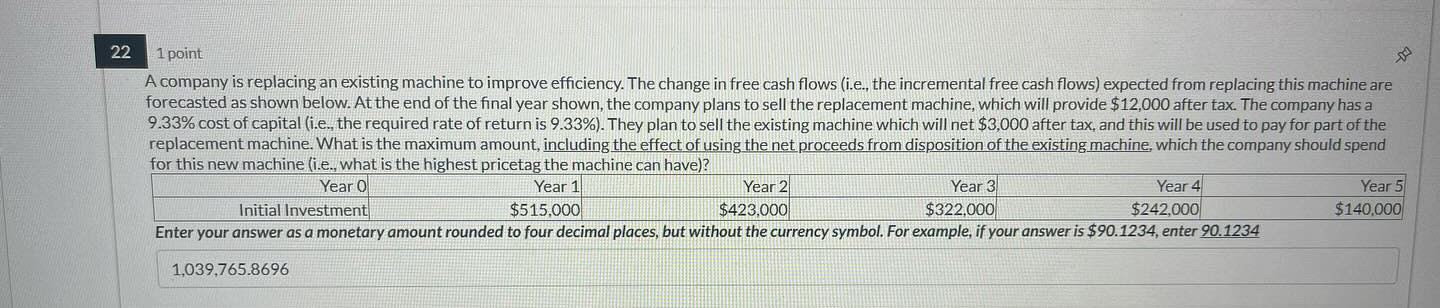 Solved 1 ﻿pointA company is replacing an existing machine to | Chegg.com