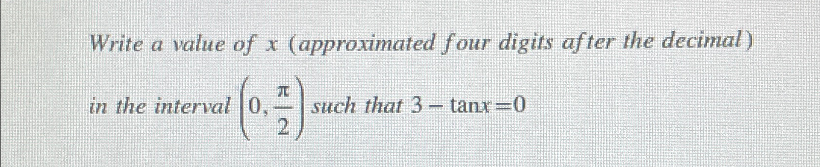 Solved Write a value of x (approximated four digits after | Chegg.com