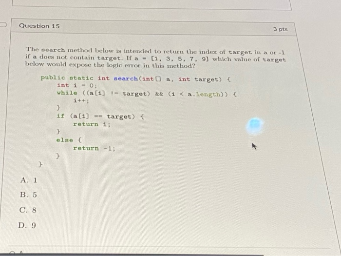 Solved Question 15 3 pts The search method below is intended | Chegg.com