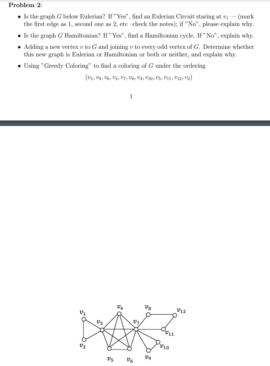 Solved Problem 2:Is the graph G ﻿below Eulerian? If "Yes", | Chegg.com