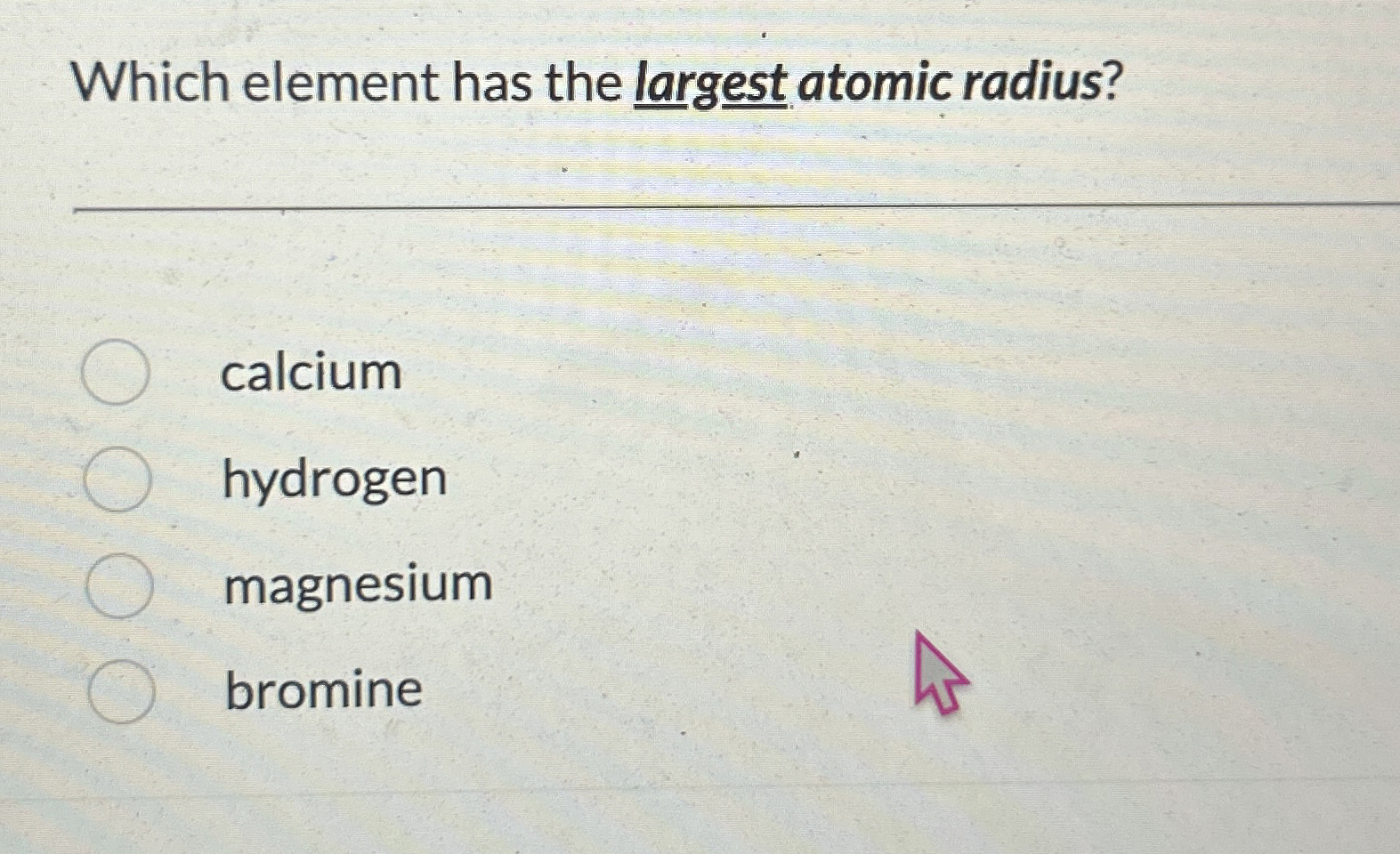 Solved Which element has the largest atomic | Chegg.com