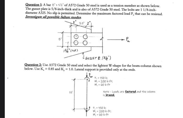 Solved Question 1 A Bar 8∘×12∘ Of A572 Grade 50 Steel Is 