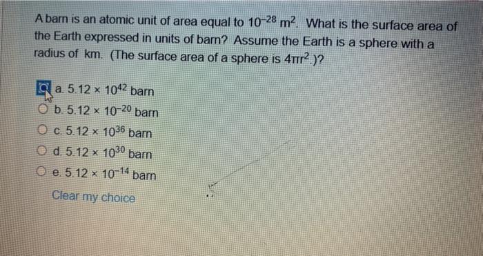Solved A barn is an atomic unit of area equal to 10-28 m? | Chegg.com