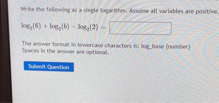 Solved Write the following as a single logarithm. Assume all | Chegg.com