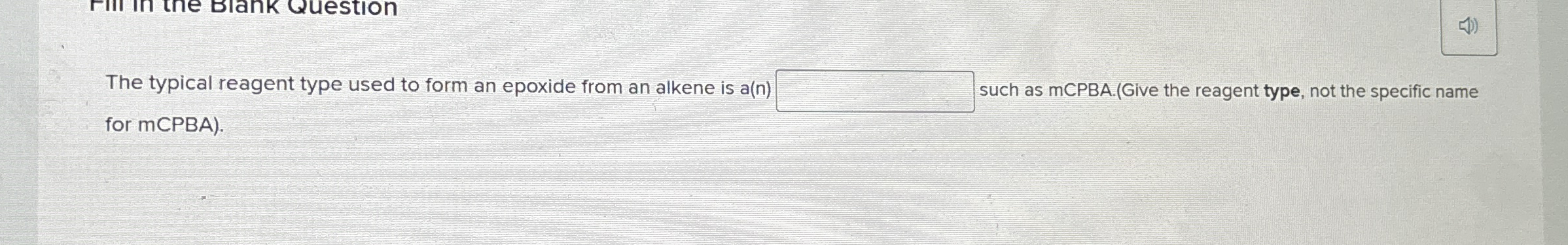 Solved The typical reagent type used to form an epoxide from | Chegg.com