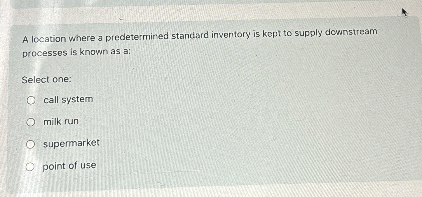 Solved A location where a predetermined standard inventory | Chegg.com