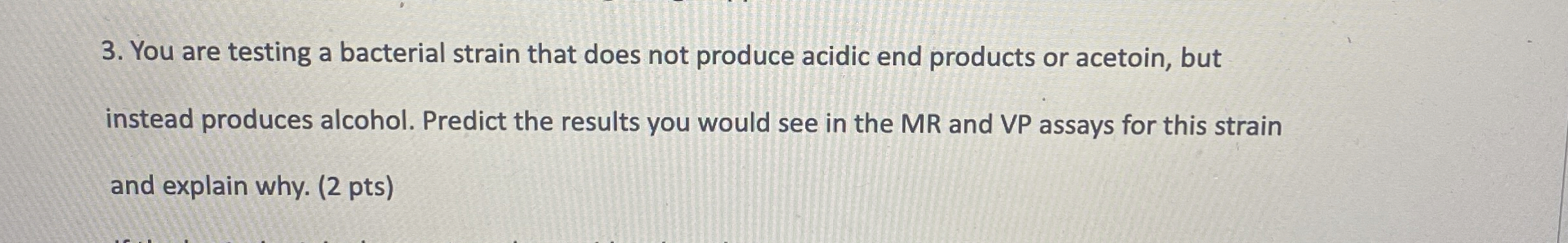Solved You are testing a bacterial strain that does not | Chegg.com