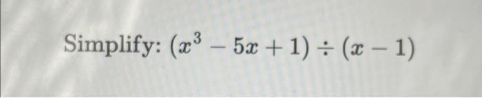 Solved (x3−5x+1)÷(x−1) | Chegg.com