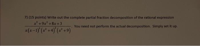 Solved 7) (15 points) Write out the complete partial | Chegg.com