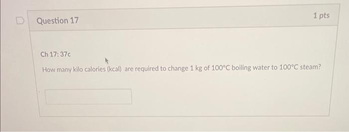 Solved Ch 17:37a How many kilo calories (kcal) are required | Chegg.com