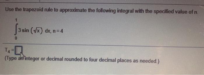 Solved Use the trapezoid rule to approximate the following | Chegg.com