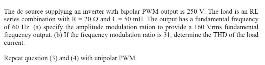 Solved Answer the question 4 by using method unipolar pwm | Chegg.com