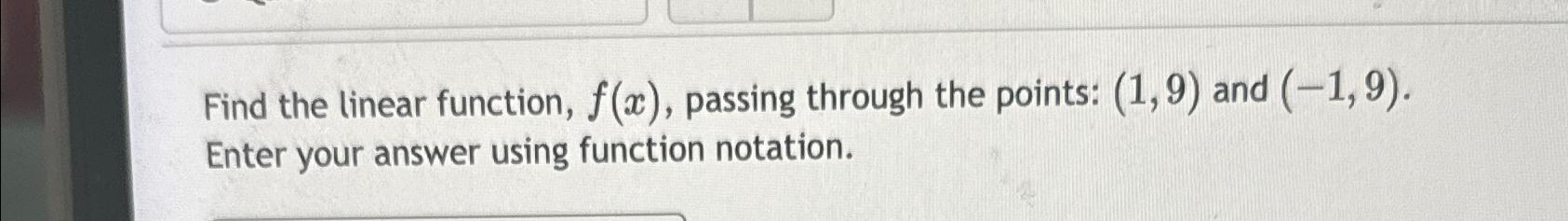 Solved Find the linear function, f(x), ﻿passing through the | Chegg.com