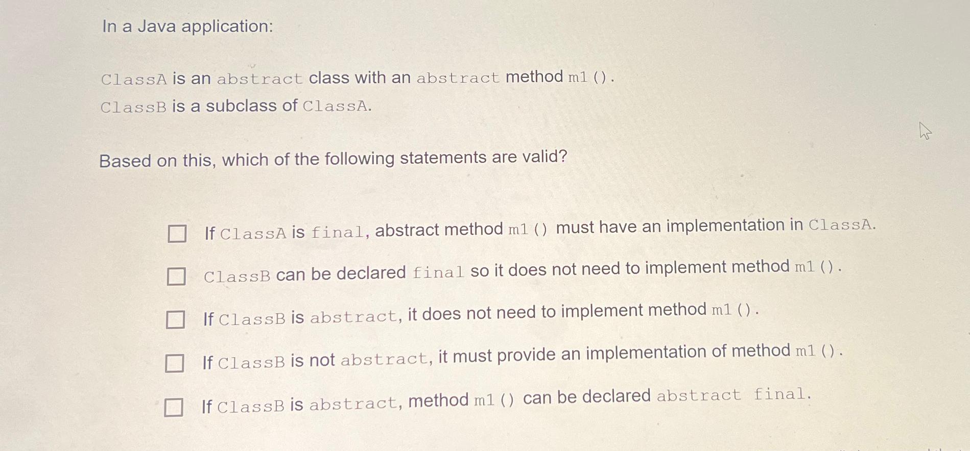 Solved In a Java application:ClassA is an abstract class | Chegg.com