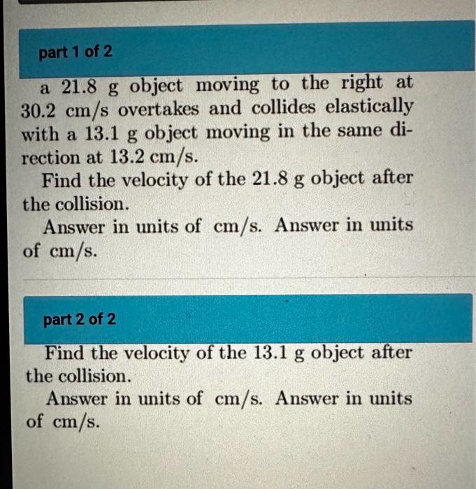 Solved a 21.8 g object moving to the right at 30.2 cm/s | Chegg.com
