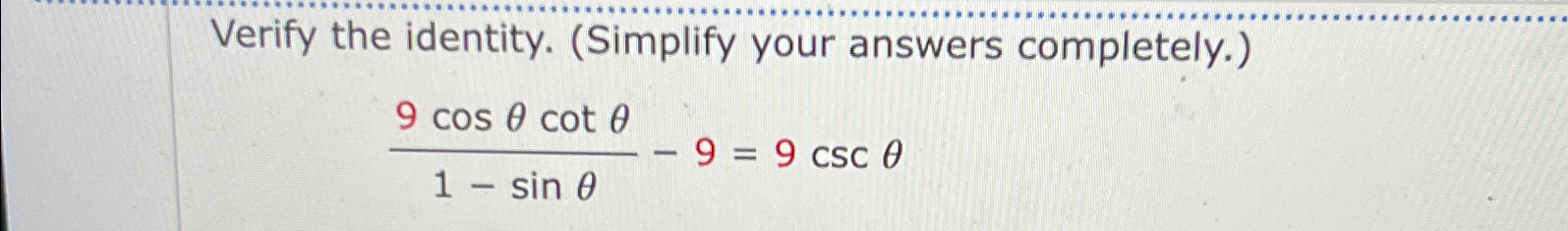 Verify the identity. (Simplify your answers | Chegg.com