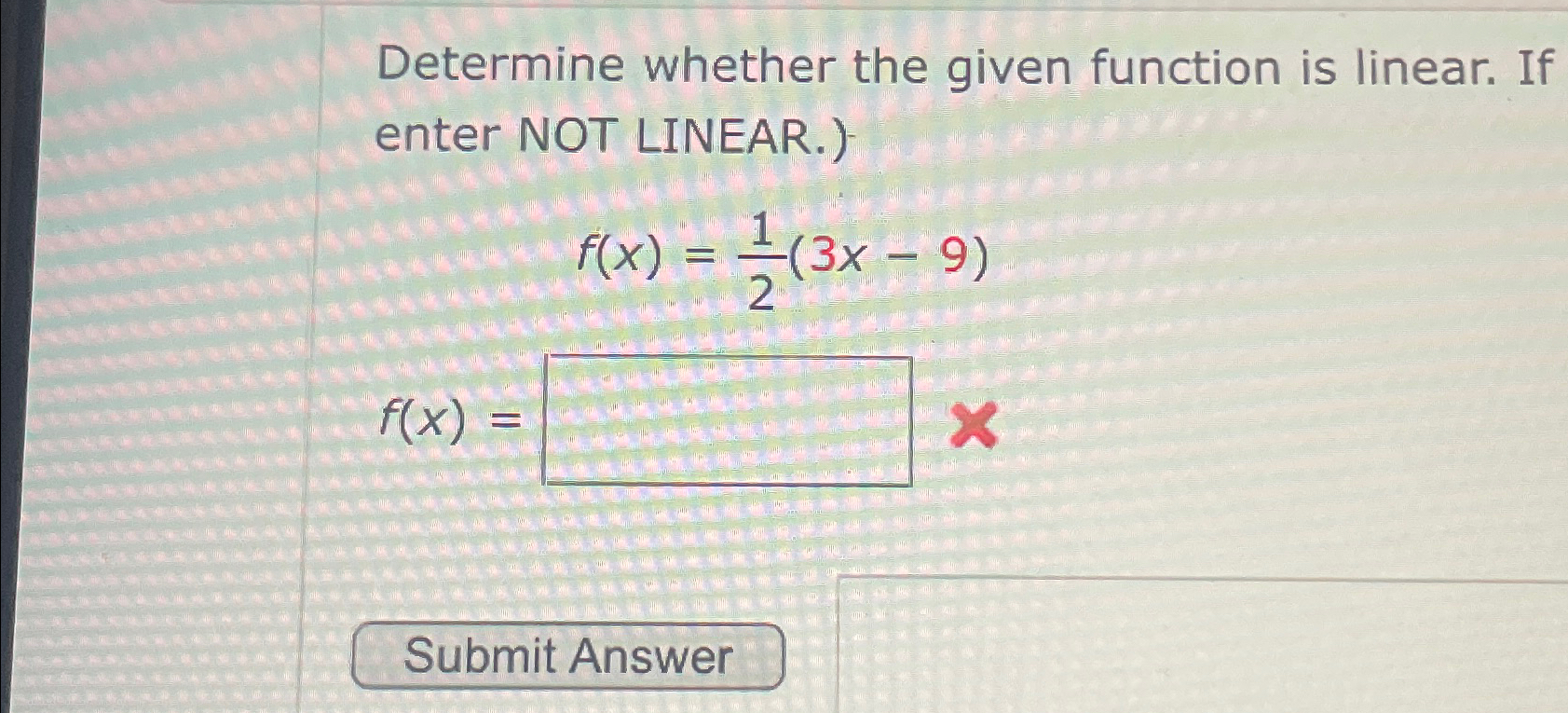 Solved Determine whether the given function is linear. If | Chegg.com