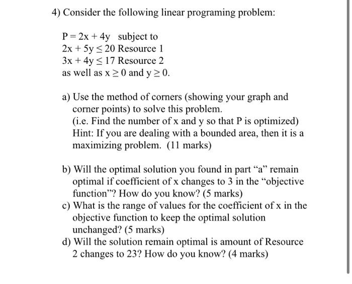 Solved 4) Consider the following linear programing problem: | Chegg.com