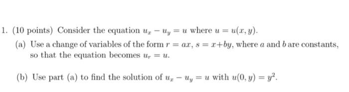 Solved 1. (10 points) Consider the equation ux−uy=u where | Chegg.com
